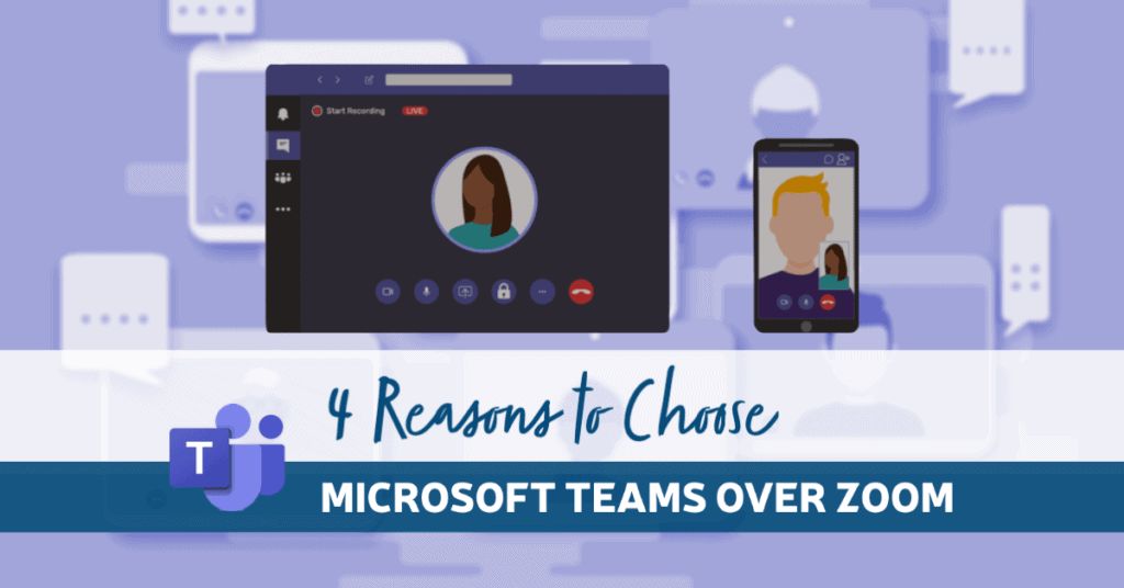 4 Reasons to Choose Microsoft Teams over Zoom - Imagineering