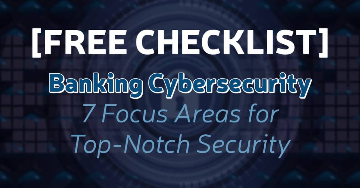 Banking Cybersecurity Checklist | Imagineering IT | Eau Claire, WI