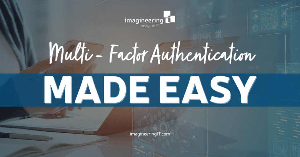 Multi-Factor Authentication Made Easy - Imagineering