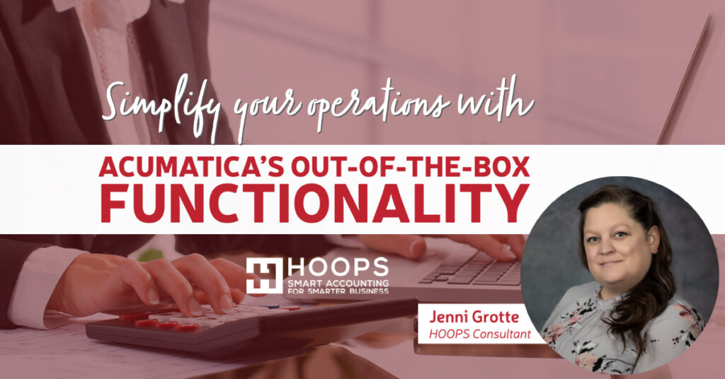 3 ways to simplify your operations with Acumatica’s out-of-the-box functionality - Imagineering