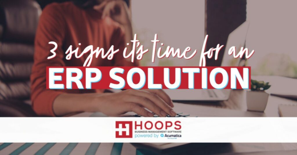 3 Signs It's Time for an ERP Solution - Imagineering